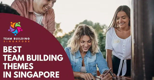 10 Best Team Building Themes in Singapore [2024] - Team Building Singapore
